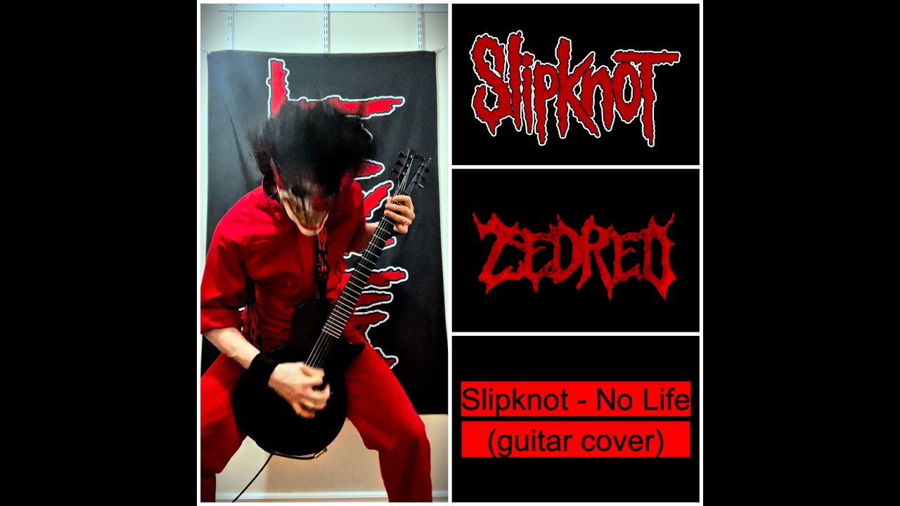 Slipknot - No Life (guitar cover) - YouTube