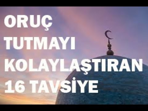 oruç tutmayı kolaylaştıran 16 tavsiye
