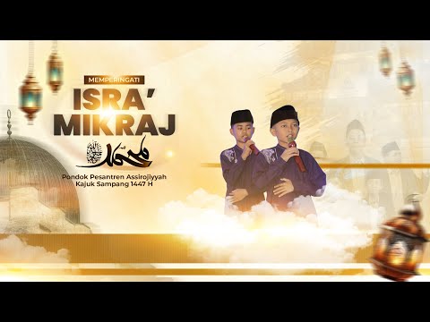 Sholawat || Memperingati Isra' Mikroj 1447 H\\ 2026 M || Pondok Pesantren Assirojiyyah