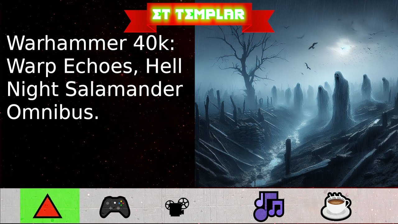 🔺Warhammer 40k: Warp Echoes, Hell Night Salamander Omnibus. - YouTube