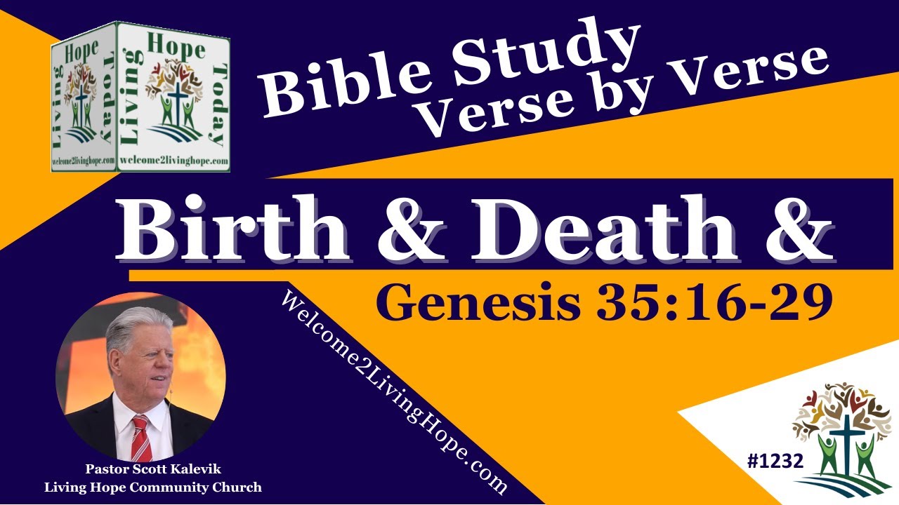 Birth & Death & Genesis 35:16-29 - Living Hope Today - YouTube