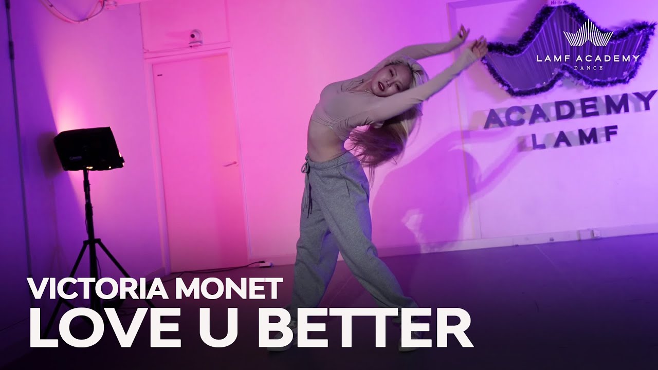 Victoria Monét - Love U Better│Rosy CHOREOGRAPHY│[LAMF DANCE ACADEMY ...