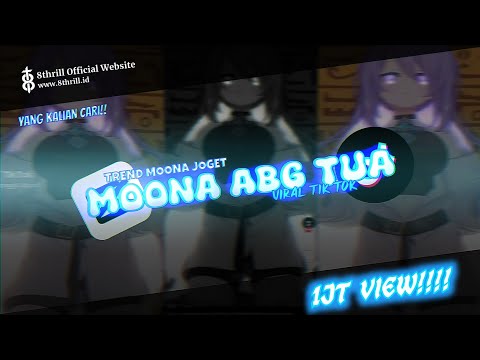DJ ABG TUA TREND MOONA JOGET ENAFF STYLE YANG KALIAN CARI VIRAL TIK TOK