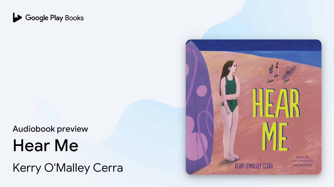 Hear Me by Kerry O'Malley Cerra · Audiobook preview - YouTube
