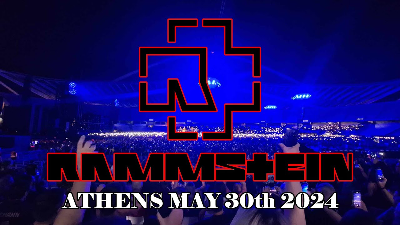 RAMMSTEIN στο ΟΑΚΑ 30/05/2024 - YouTube