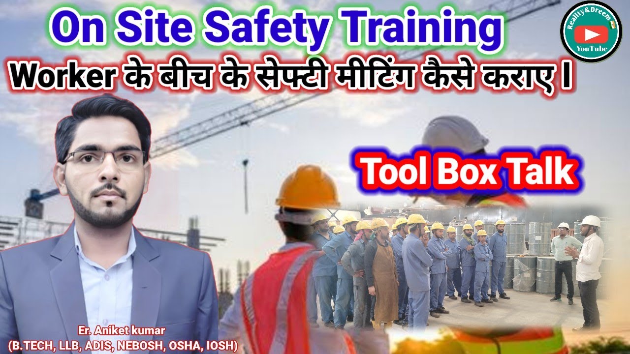 Safety Training l Discussion With Workers l on Site safety Meeting l ...