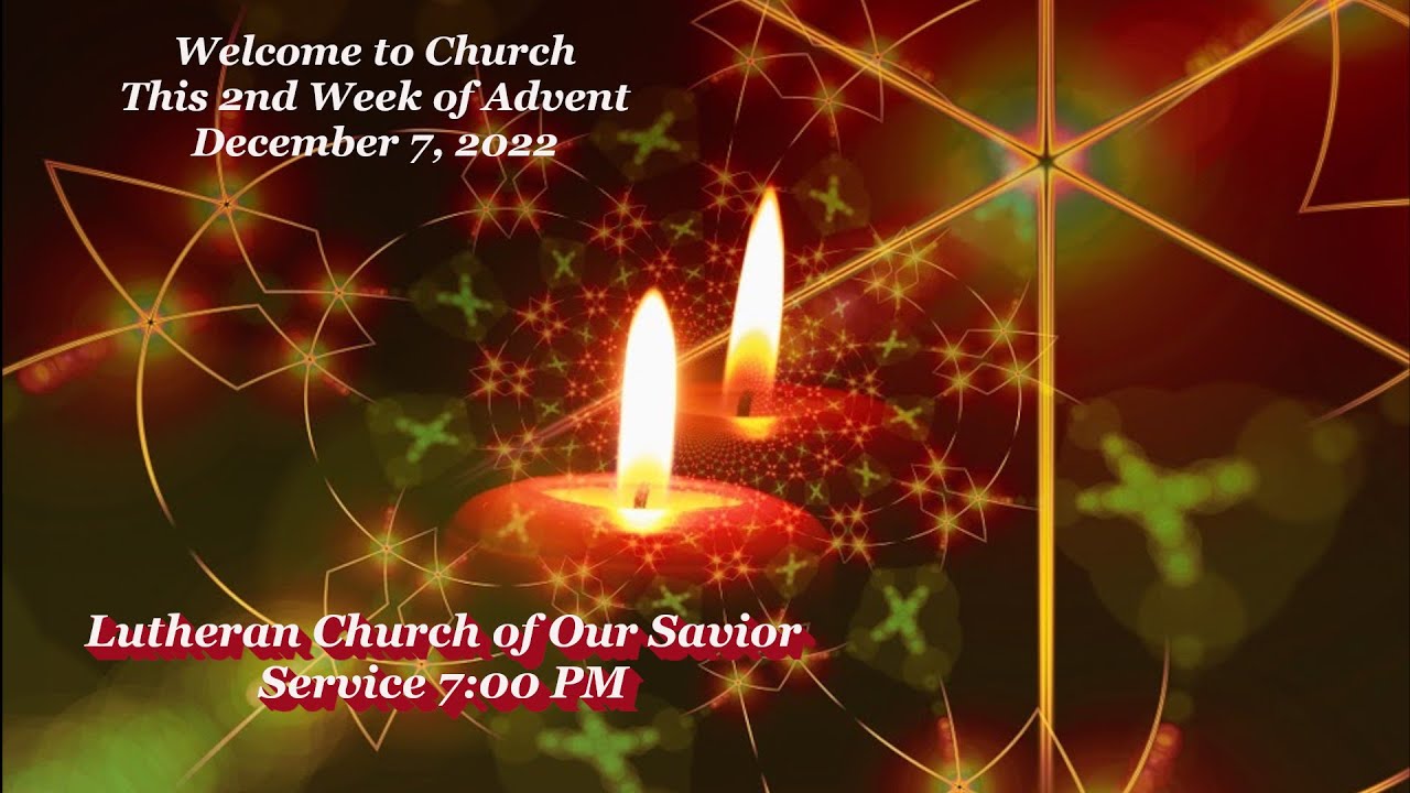 2nd Wednesday in Advent, December 7, 2022 7:00 PM - YouTube