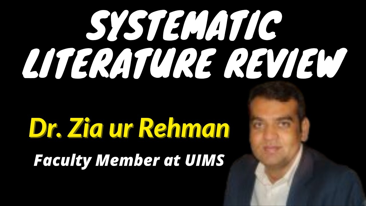 "Unlocking the Power of Systematic Literature Reviews with Dr. Zia ur ...