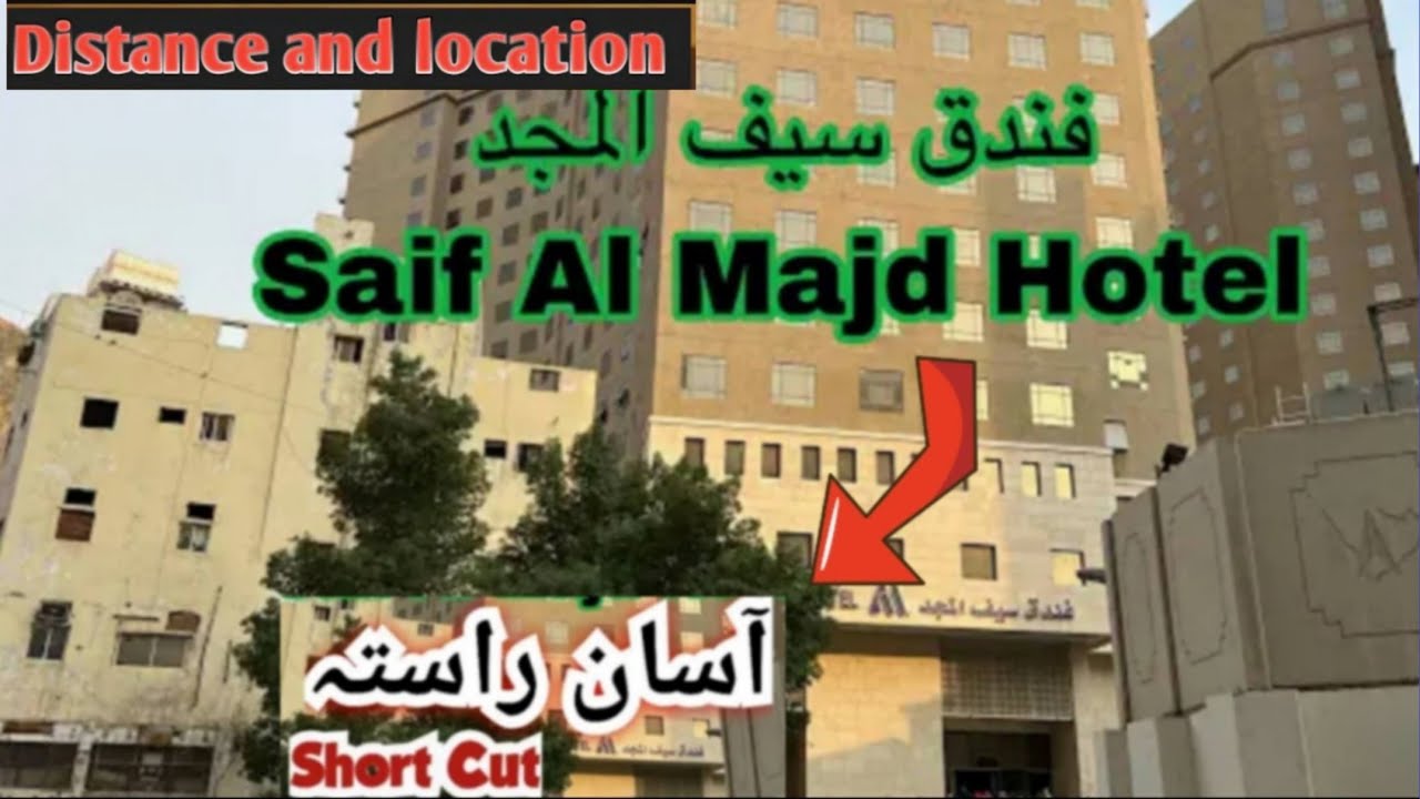 saif al majd hotel makkah distance|Saif al majad hotel distance|saif al ...