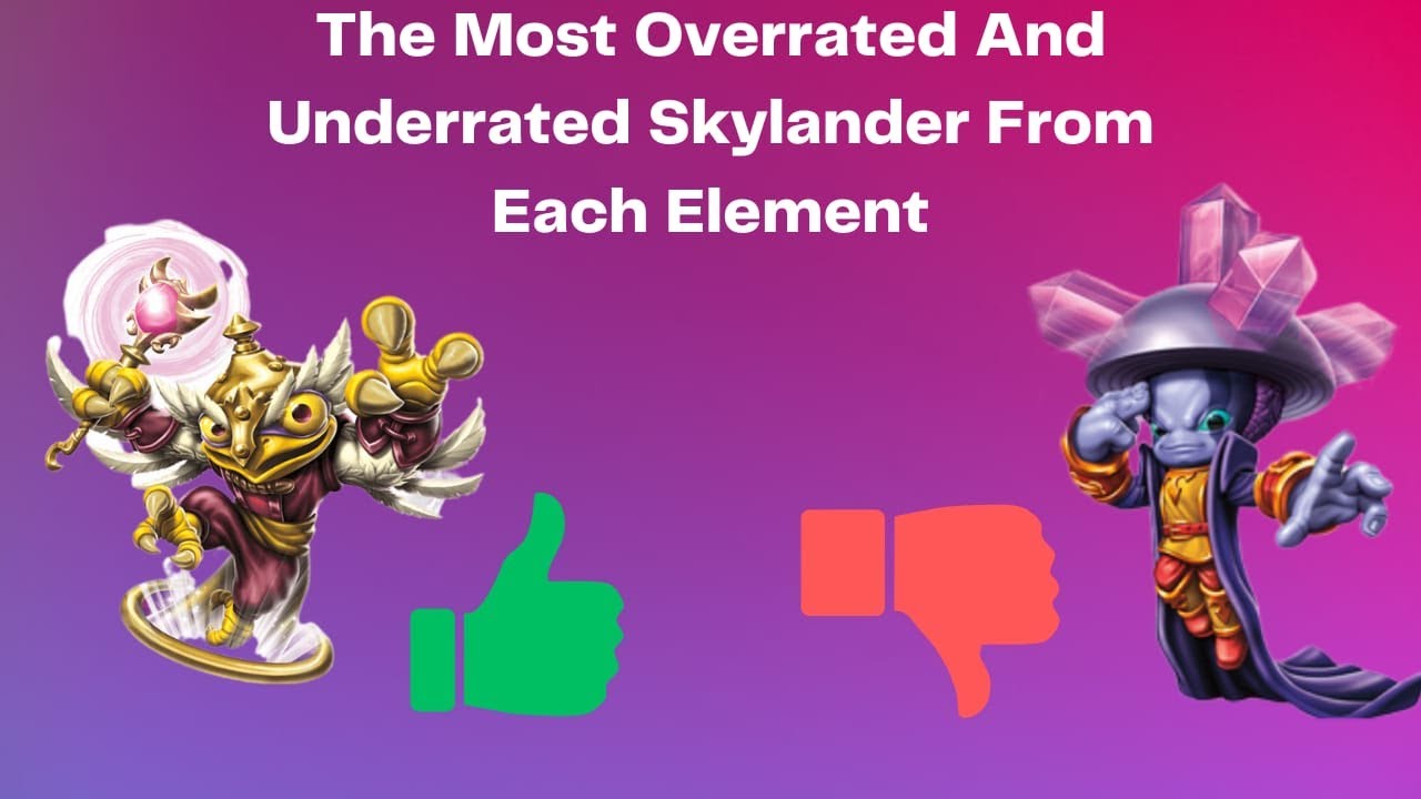 The Most Overrated And Underrated Skylanders From Each Element - YouTube