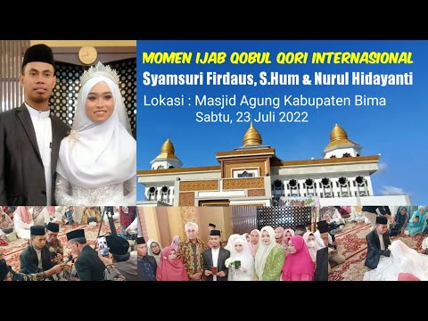 Full Prosesi Akad Nikah Qori Internasional Syamsuri Firdaus, S.Hum & Nurul Hidayanti