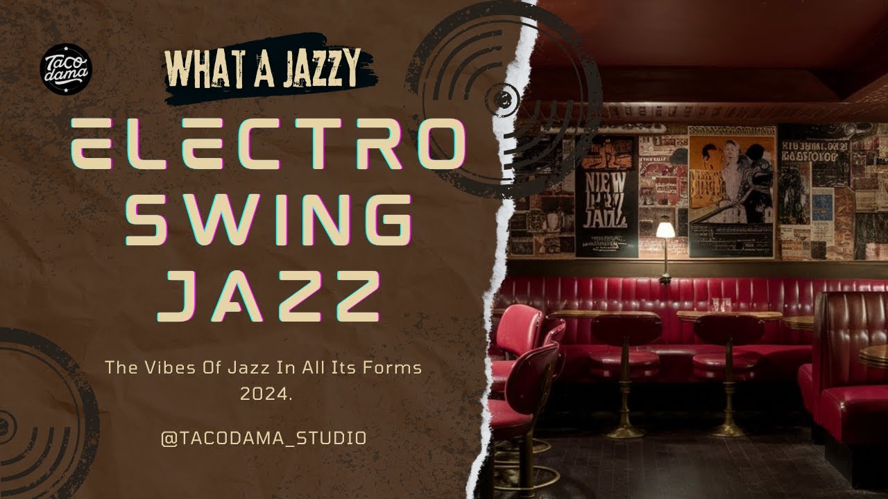 Electro Swing Jazz Mix. What A Jazzy! 🎶 #Jazz #ElectroJazz #Swing # ...