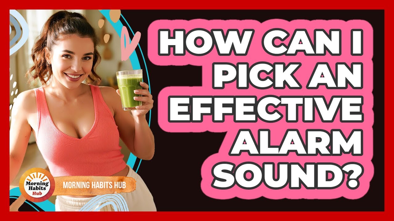 How Can I Pick An Effective Alarm Sound? - YouTube
