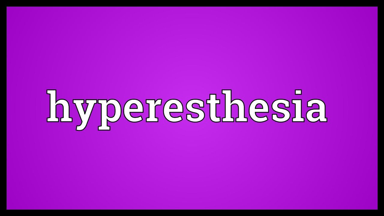 Hyperesthesia Meaning - YouTube
