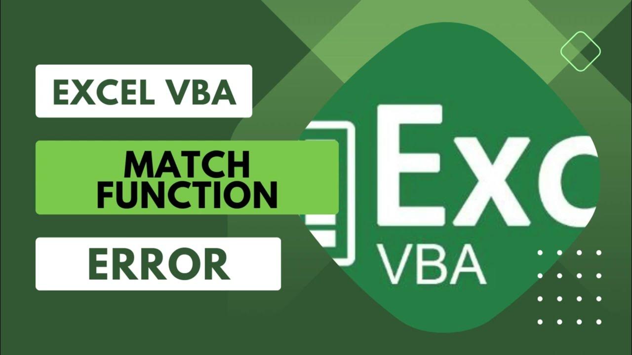 Match function in Excel VBA and errors - YouTube