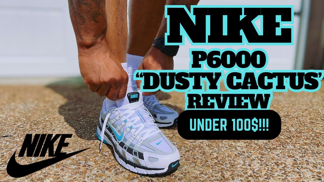 One of the BEST BUDGET RUNNERS OF THE SUMMER!! | Nike P-6000 "Dusty ...
