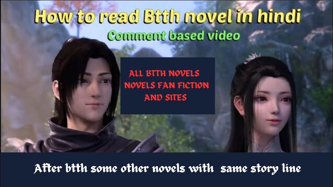 Where you read btth novels | btth all novels or spoiler - YouTube