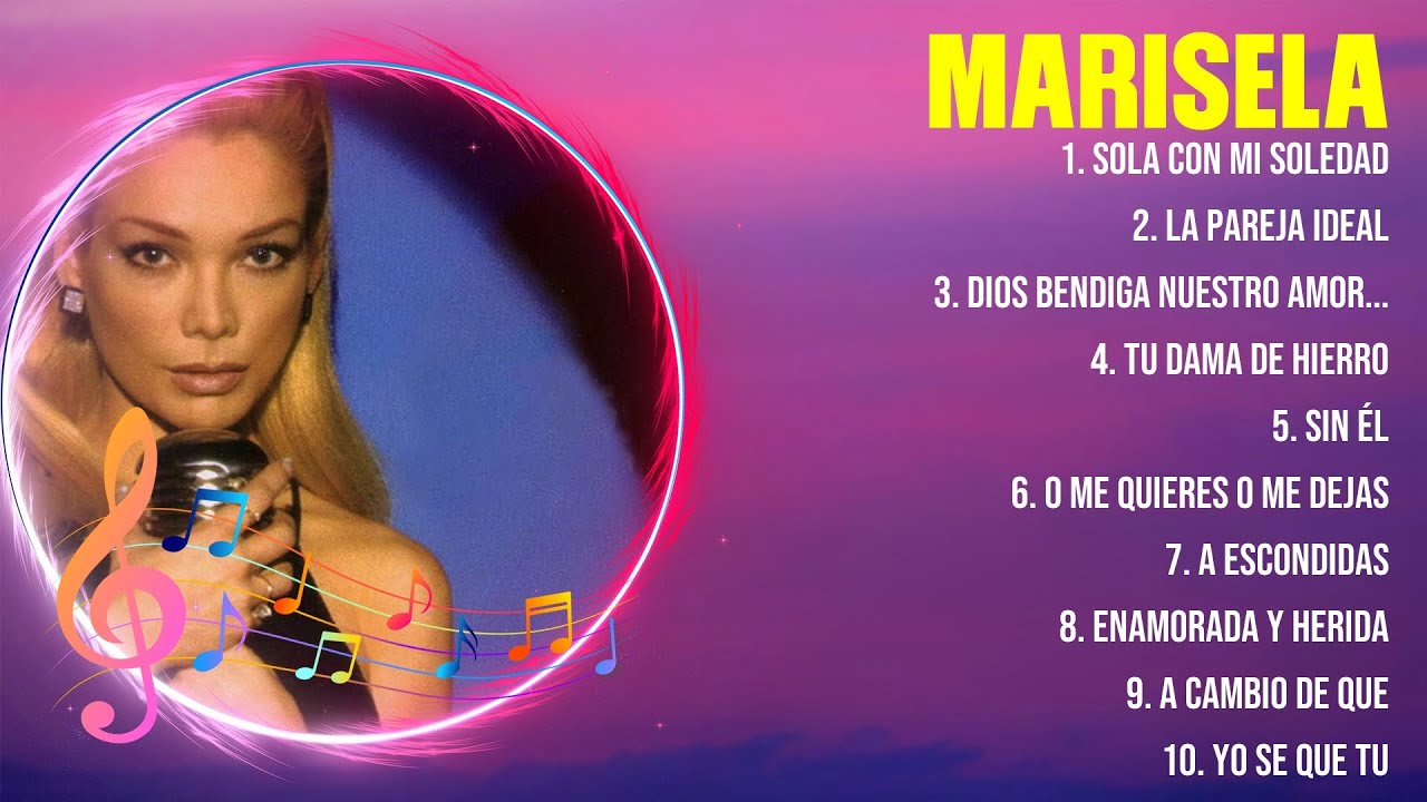 Marisela 10 Super Éxitos Románticas Inolvidables MIX - ÉXITOS Sus ...