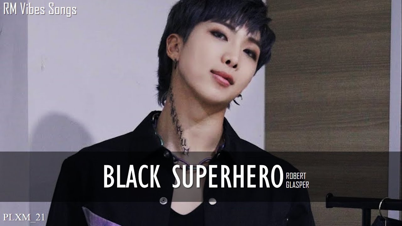 RM BTS vibe songs Playlist By LADY LESSIE - YouTube