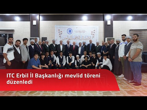 ITC Erbil İl Başkanlığı mevlid töreni düzenledi