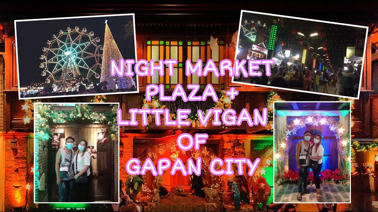 NIGHT MARKET PLAZA | LITTLE VIGAN OF GAPAN CITY | Biyaheng Nueva Ecija ...