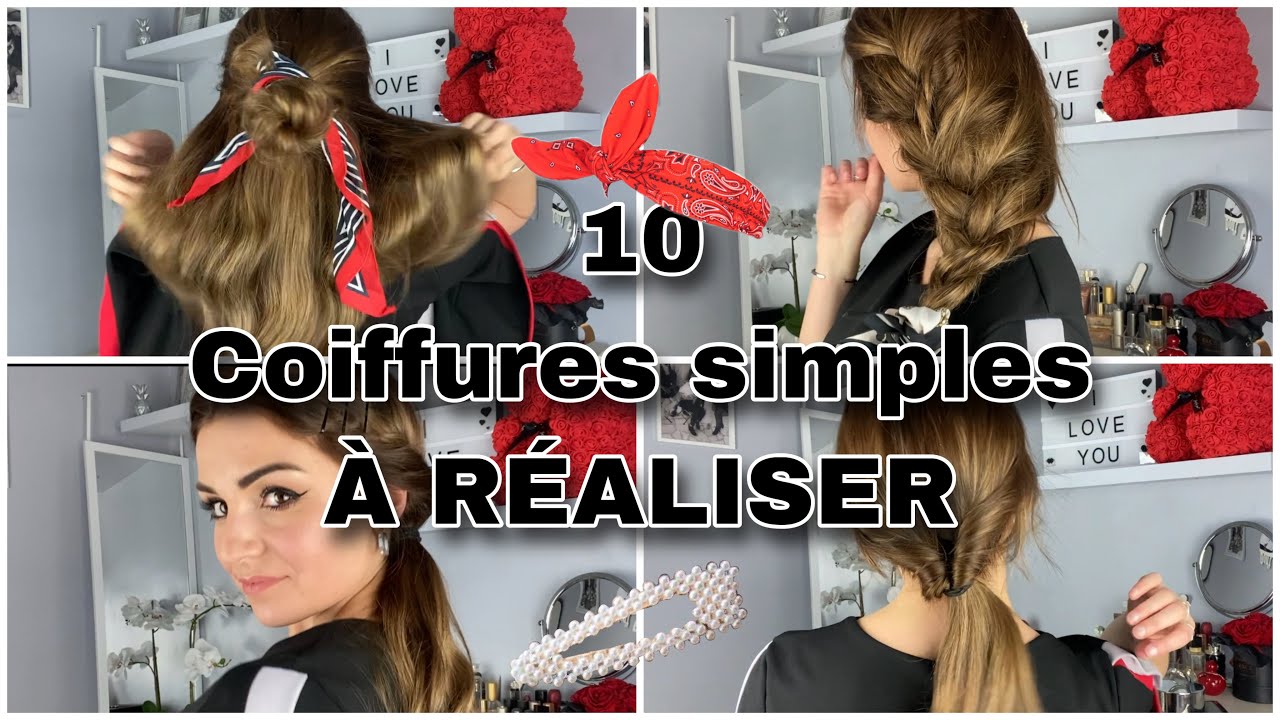 10 COIFFURES SIMPLES A REALISER !!! - YouTube
