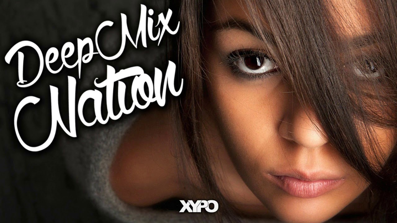 Deep House Mix 2015 #68 | Mixed By XYPO (DeepMixNation) - YouTube
