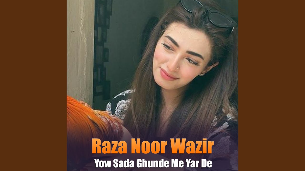 Yow Sada Ghunde Me Yar De - YouTube