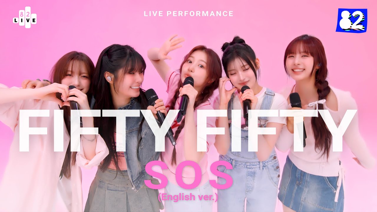 (4K) FIFTY FIFTY - "SOS" (English Ver.) Live Performance | 82Live - YouTube