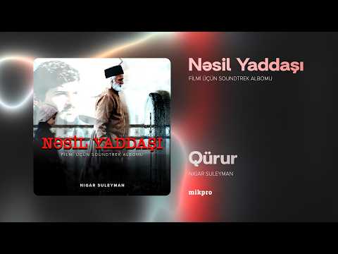 Nigar Suleyman – Qürur