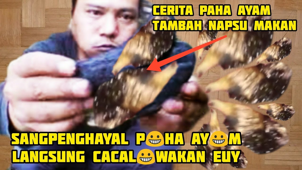 makan paha ayam seperti dongeng wa kepoh paling nikmat euy 😀 - YouTube
