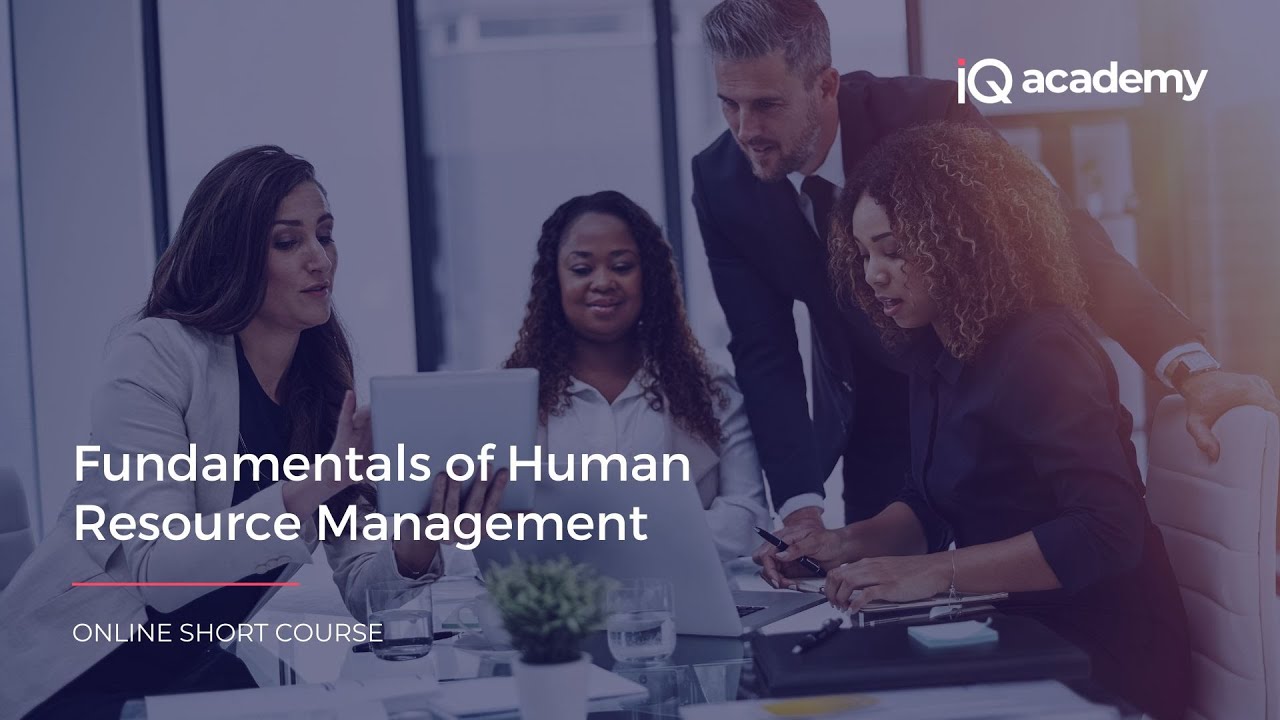 iQ Academy Fundamentals of HR Management Short Course - YouTube