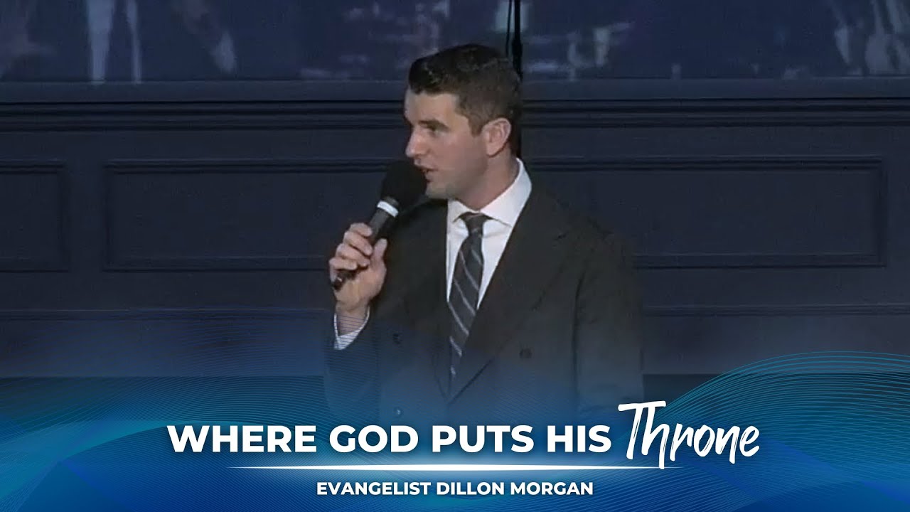09/17/2023 | Where God Puts His Throne | Evg. Dillon Morgan - YouTube