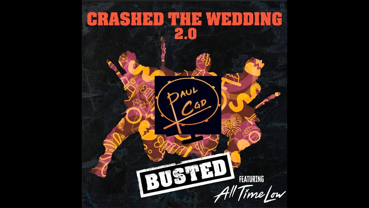 Busted - Crashed The Wedding 2.0 Featuring All Time Low Drum Cover ...