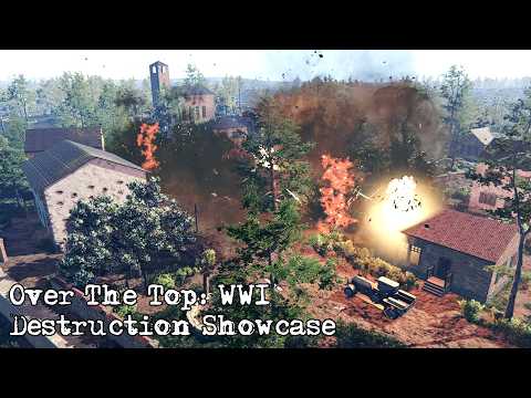 Over The Top: WWI - Destruction Showcase and Environment Transformations