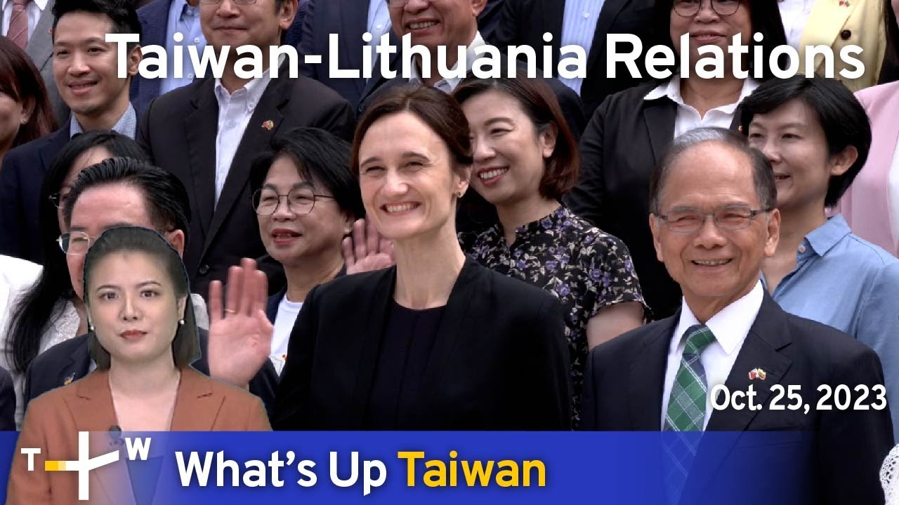 Taiwan-Lithuania Relations , What's Up Taiwan – News at 20:00, October ...