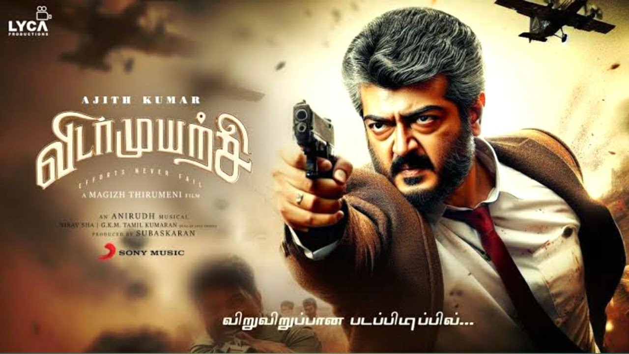 VidaaMuyarchi - First Look Poster | Ajith Kumar | Magizh Thirumeni ...