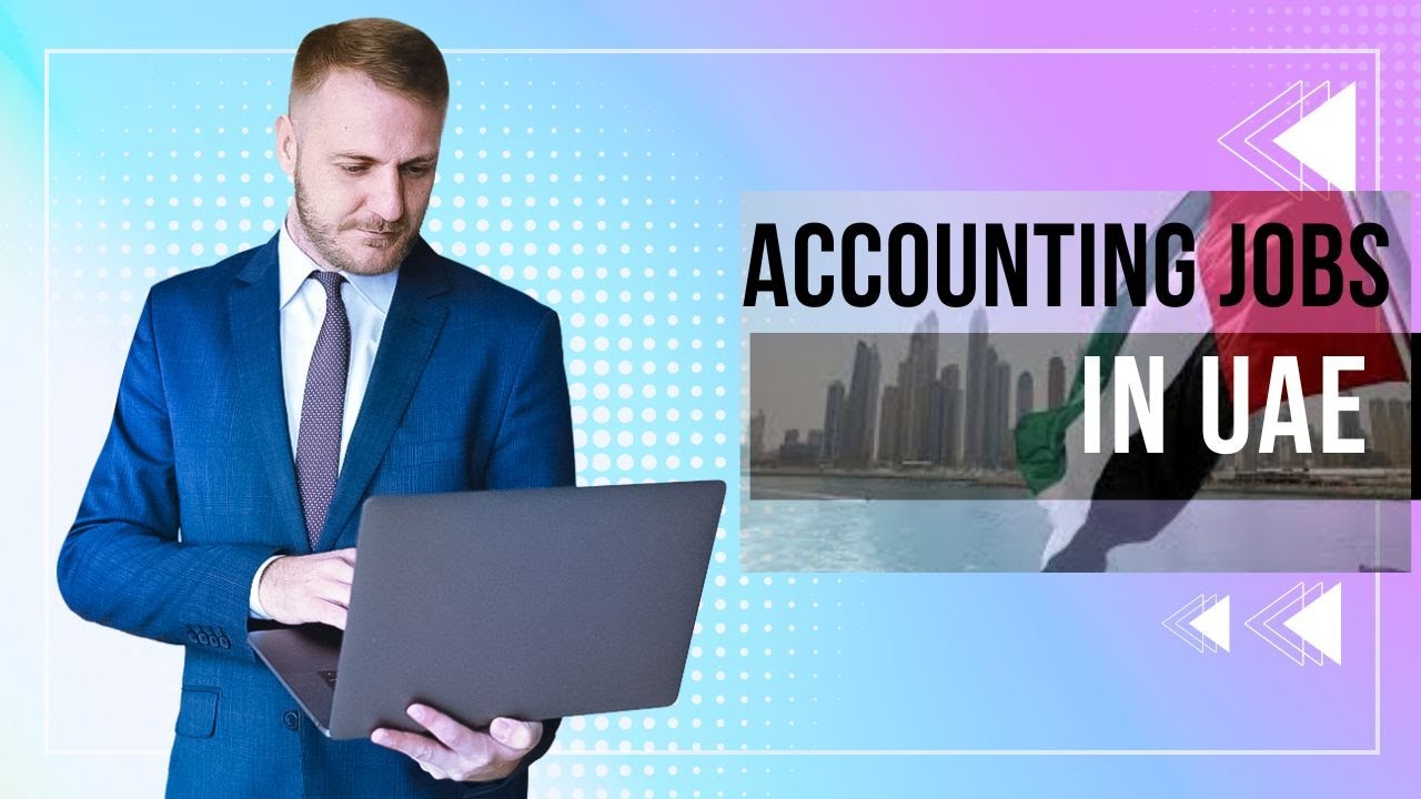 Accountant jobs in Dubai | Jobs in UAE | UAE Job Vacancies | Accounting ...