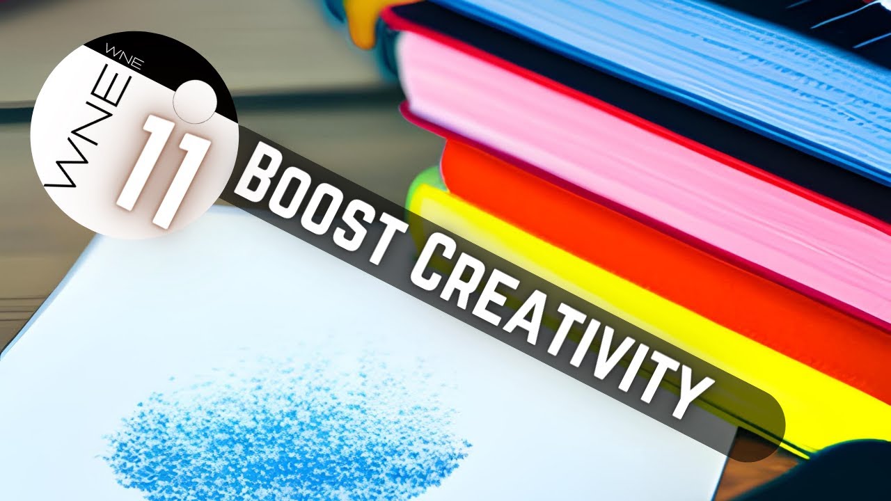 11 Unconventional Ways to Boost Your Creativity | Wne Wne - YouTube