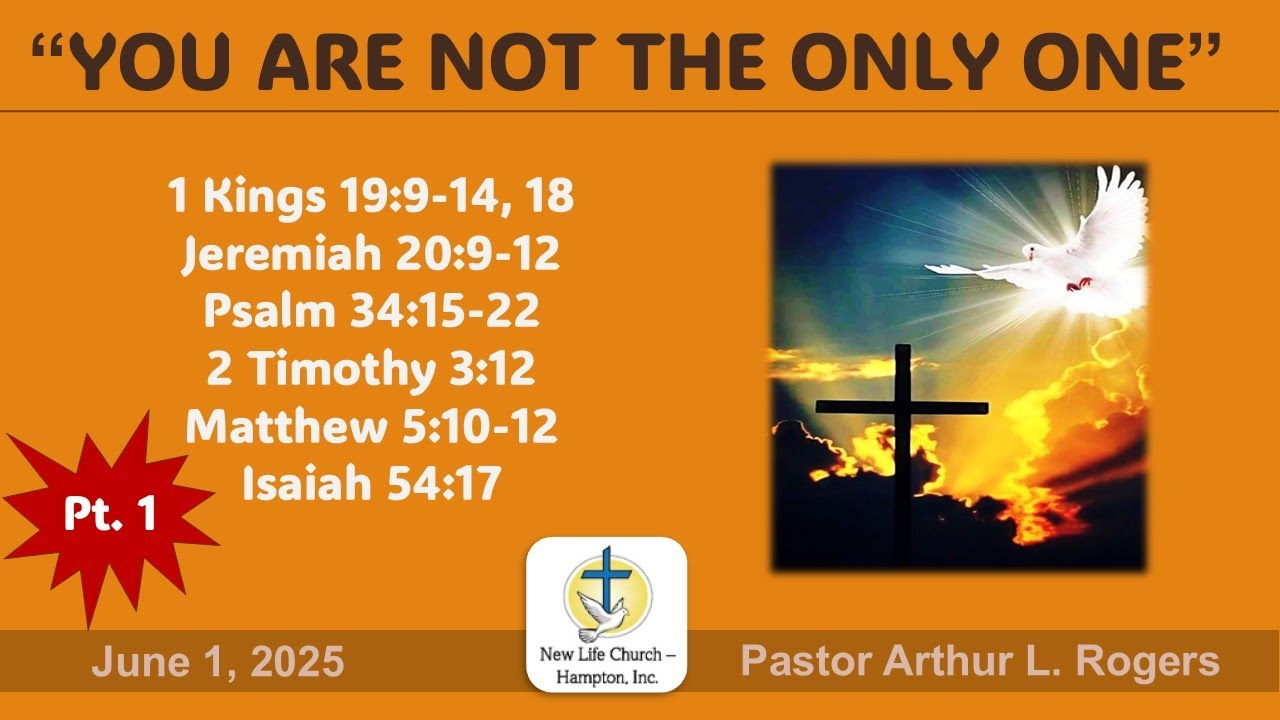 6-1-25 Sunday Service: "You Are Not the Only One" Pastor Arthur Rogers ...