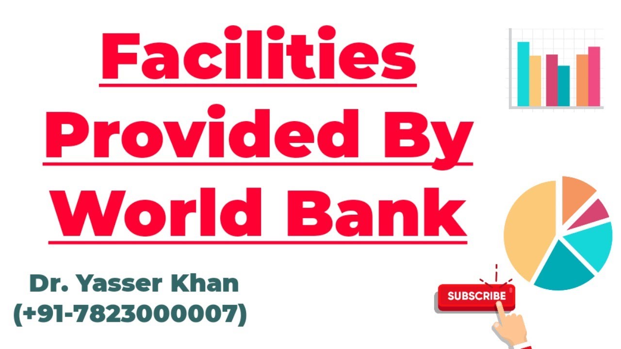 Facilities Provided By World Bank - YouTube