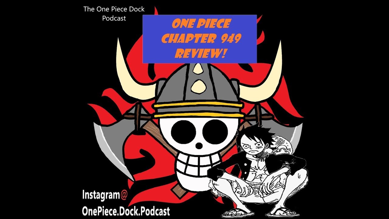 Chapter 949 Review - The One Piece Dock Podcast - YouTube