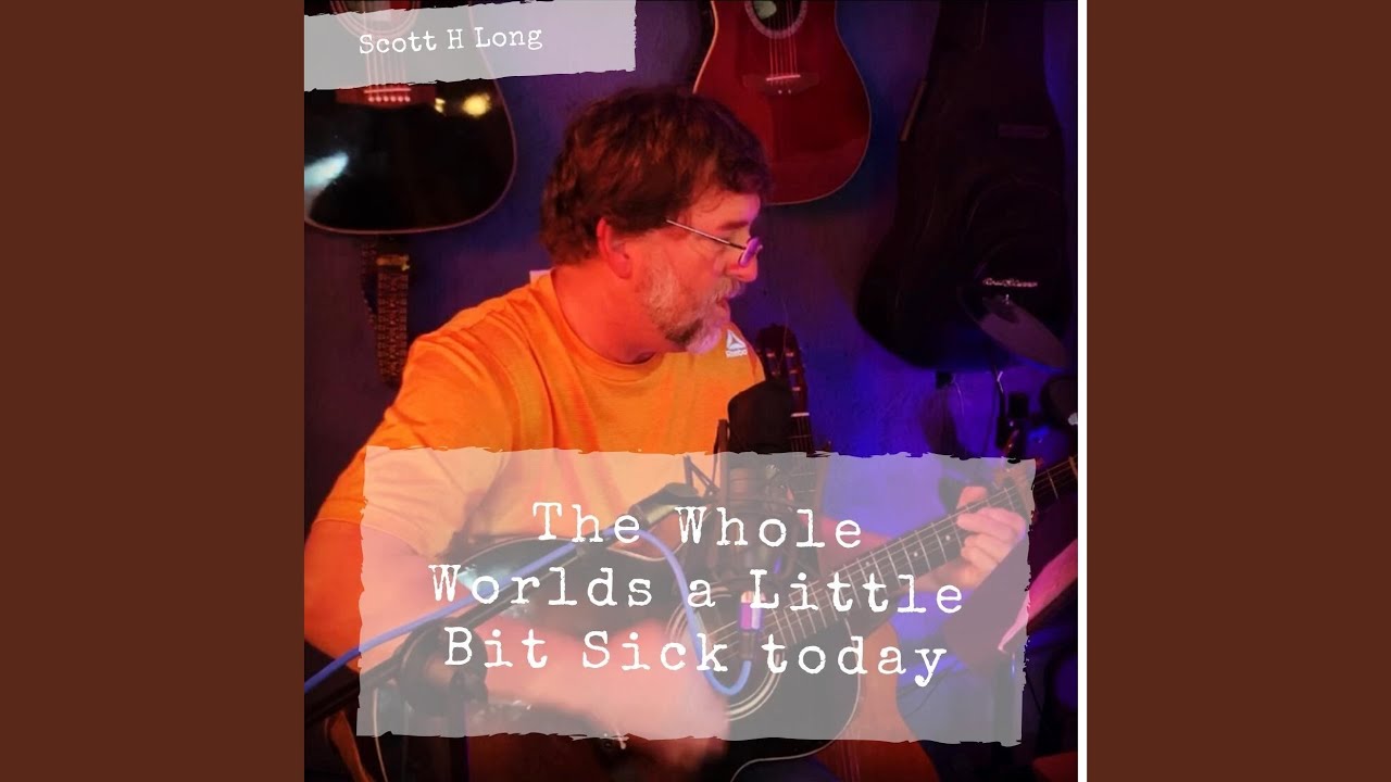 The Whole World's a Little Bit Sick Today - YouTube