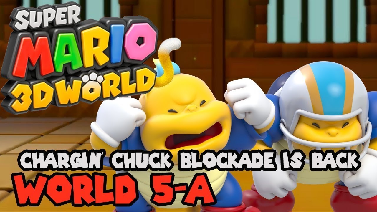 Super Mario 3D World - Chargin' Chuck Blockade Is Back (World 5-A ...
