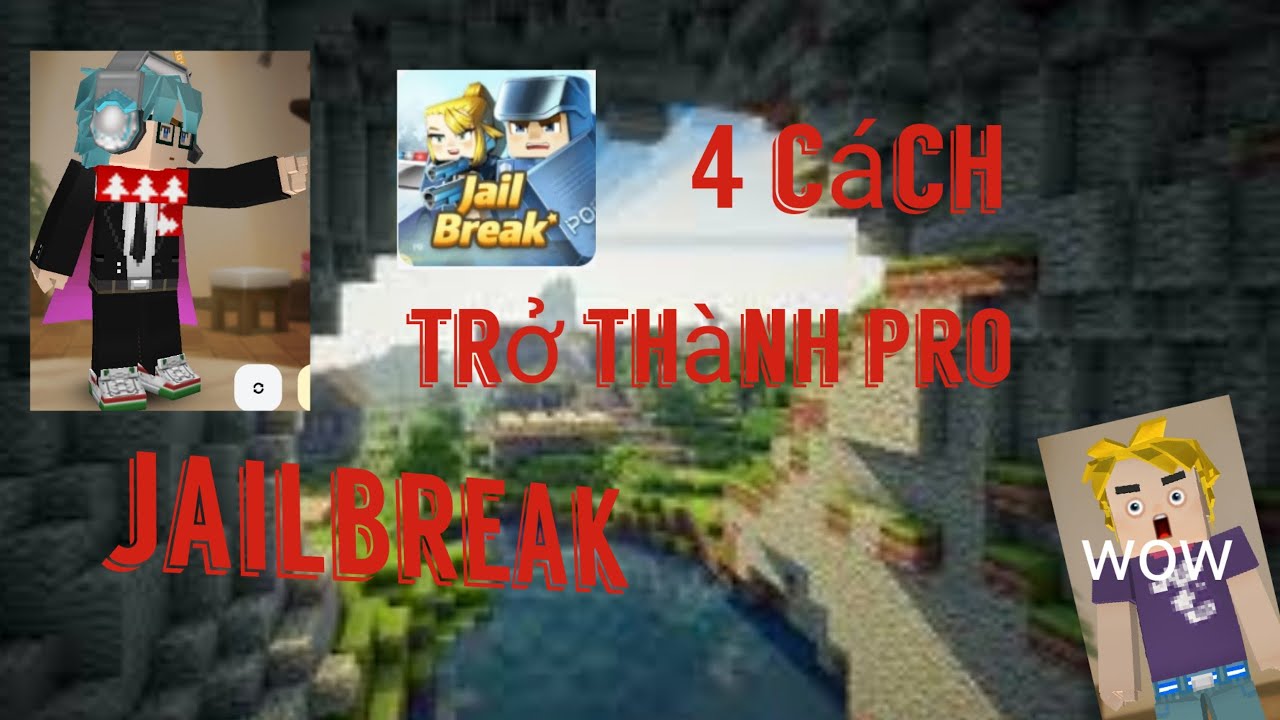 [Lux BG] 4 cách để trở thành pro jailbreak/blockmango V2.16.7 - YouTube