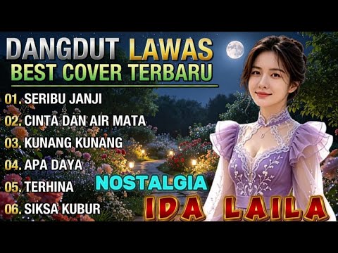 NOSTALGIA DANGDUT LAWAS IDA LAILA COVER Lagu Kenangan Sepanjang Masa