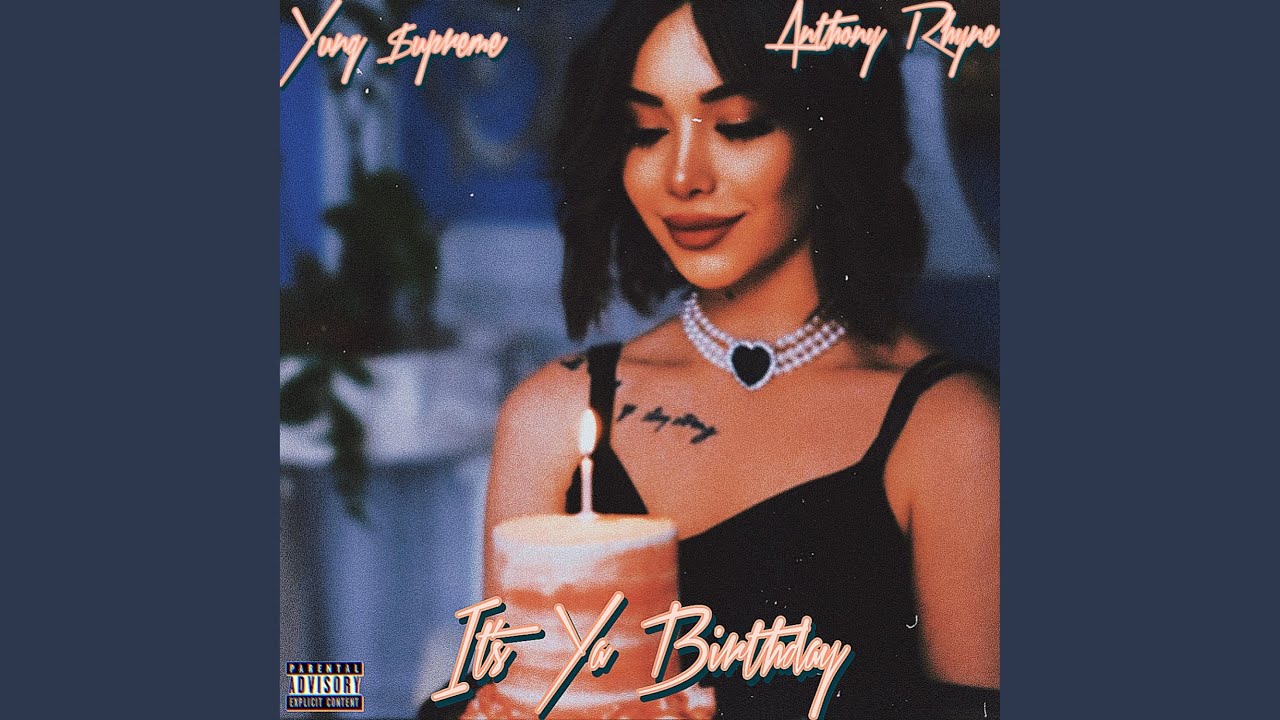 It's Ya Birthday (feat. Anthony Rhyne) - YouTube