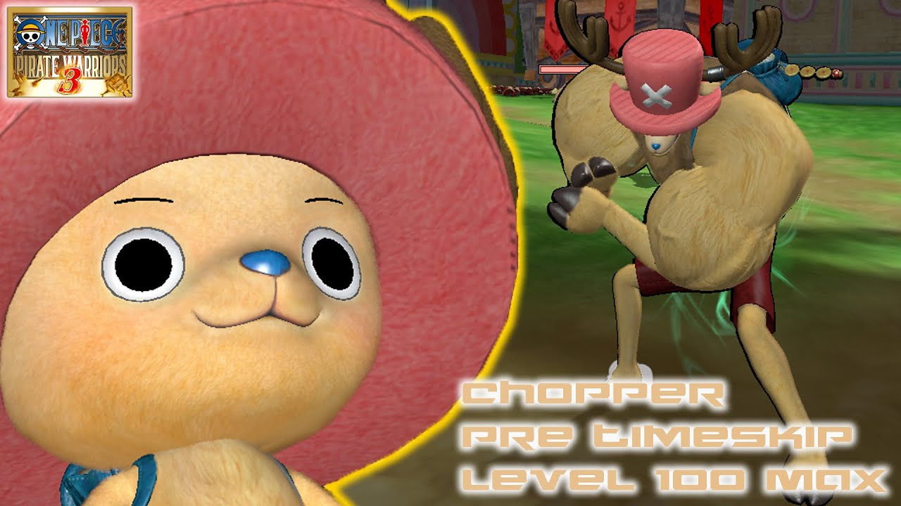 One piece pirate warriors 3 PC Chopper PTS Level 100 MAX - YouTube