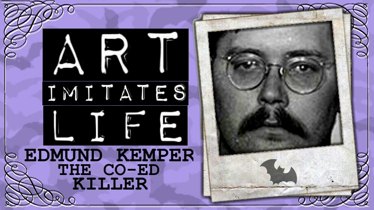 Art Imitates Life: Edmund Kemper The Co-Ed Killer - YouTube