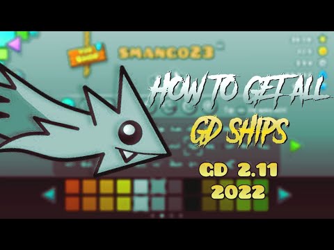 How to get EVERY GD SHIP in 2.11! [AUGUST 2022] - YouTube